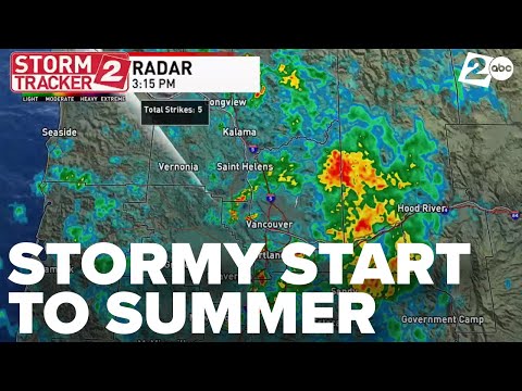 Stormy start to summer in Western Oregon, SW Washington