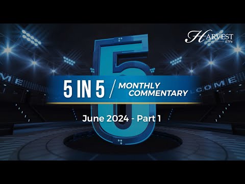 Episode 1 | 5 in 5 Monthly Commentary - June 2024 - Part 1