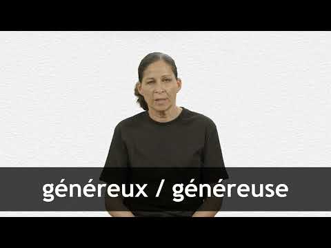 How to pronounce GÉNÉREUX / GÉNÉREUSE in French
