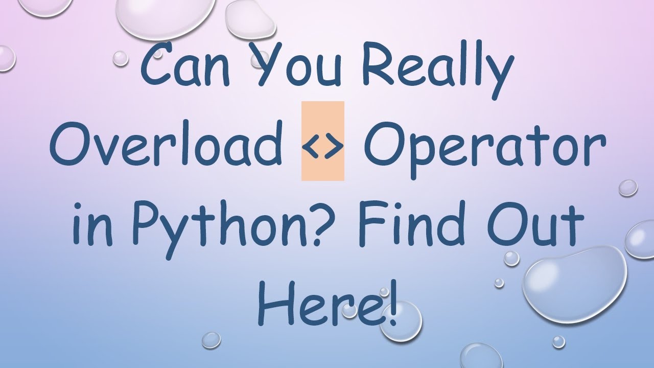 Can You Really Overload    Operator in Python? Find Out Here!
