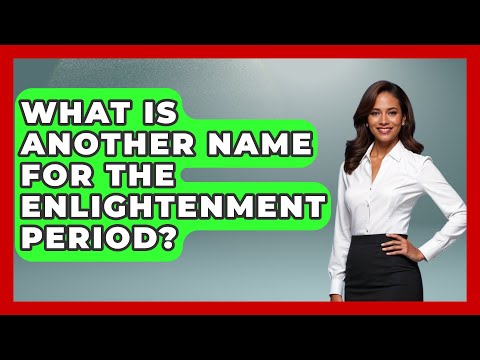 What Is Another Name For The Enlightenment Period? - Buddhism Reflections