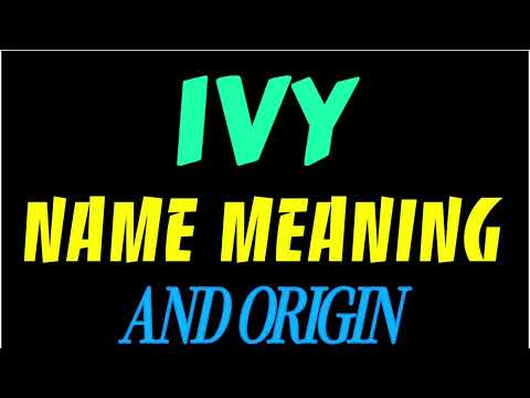 What does the name IVY mean | IVY meaning in english | Meaning of name IVY