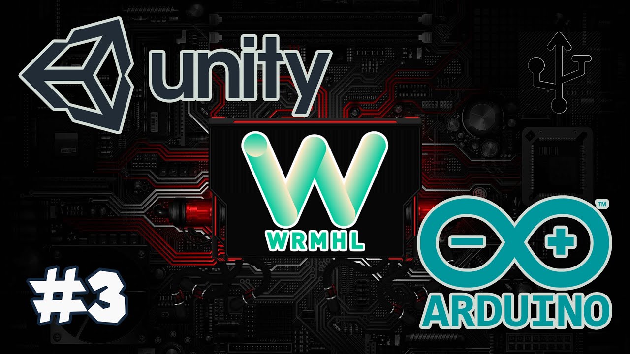 UNITY - ARDUINO #3: WRMHL - COMUNICACION SERIAL UNITY ARDUINO