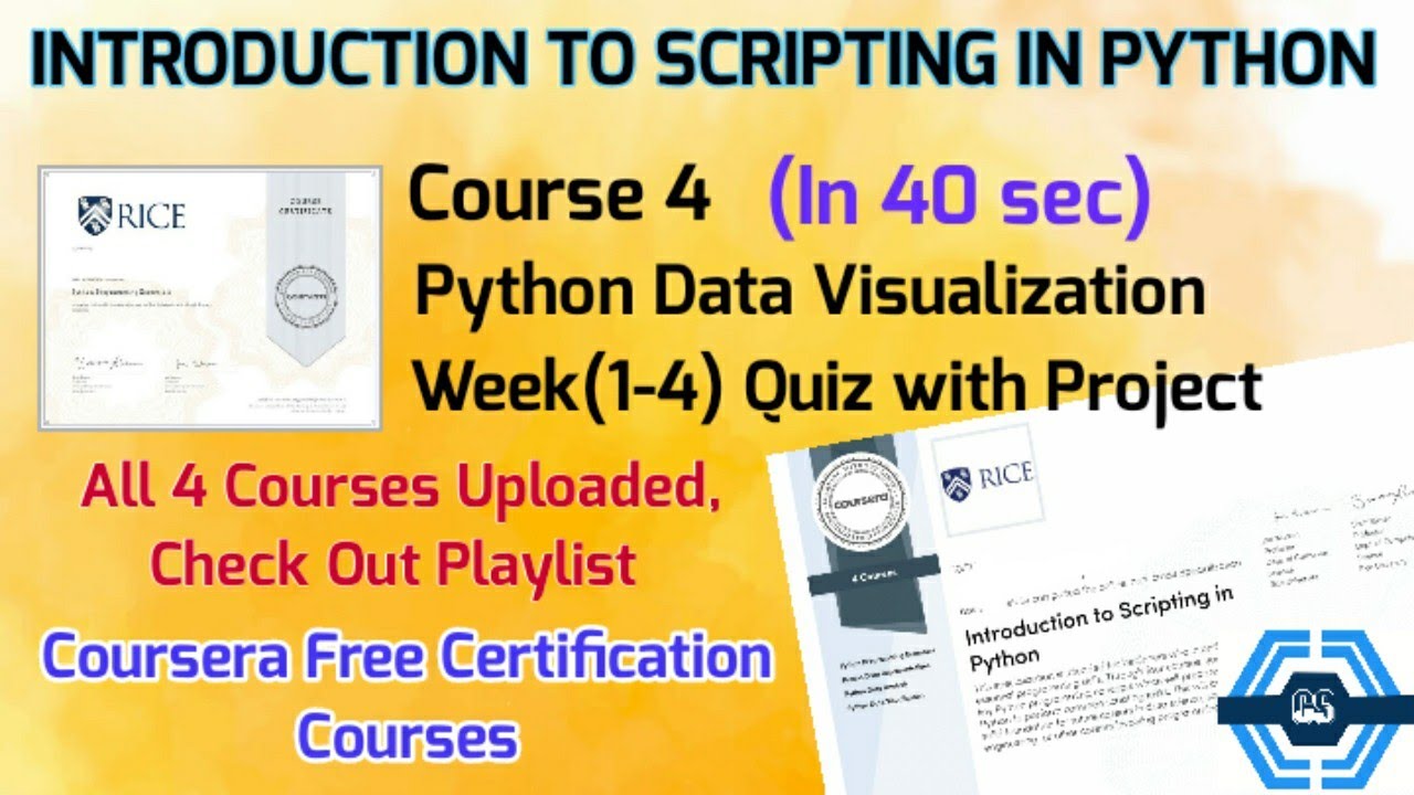 Python Data Visualization - Coursera, all week quiz answer | INTRODUCTION TO SCRIPTING IN PYTHON |