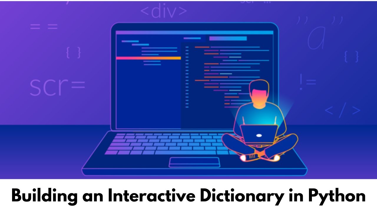 Building an Interactive Dictionary in Python