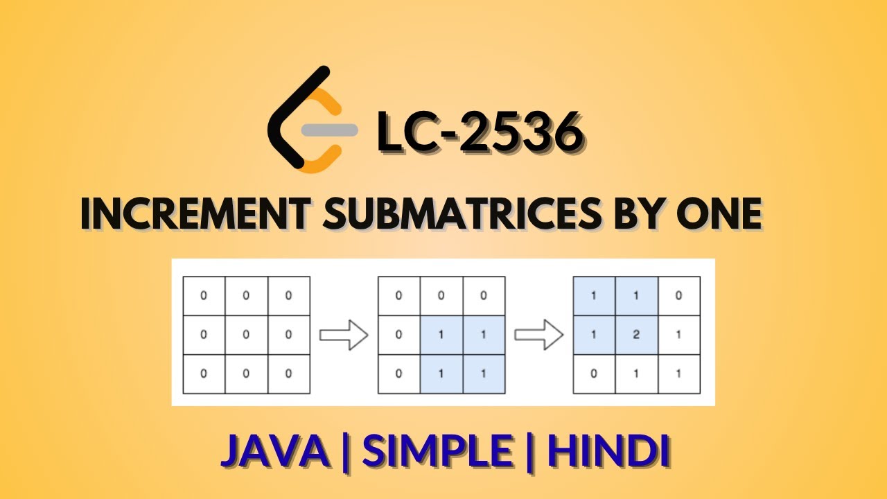 Increment Submatrices by One | Leetcode 2536 | Java Hindi