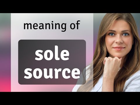 Understanding "Sole Source": A Guide for English Learners