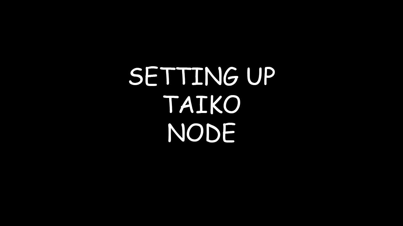 Taiko Node Installation
