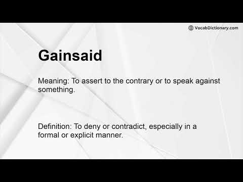 Gainsaid Meaning
