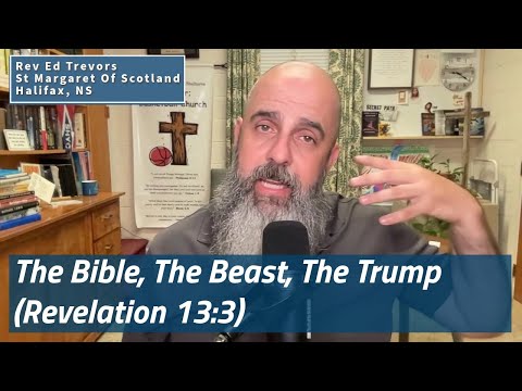 The Bible, The Beast, The Trump (Revelation 13:3)