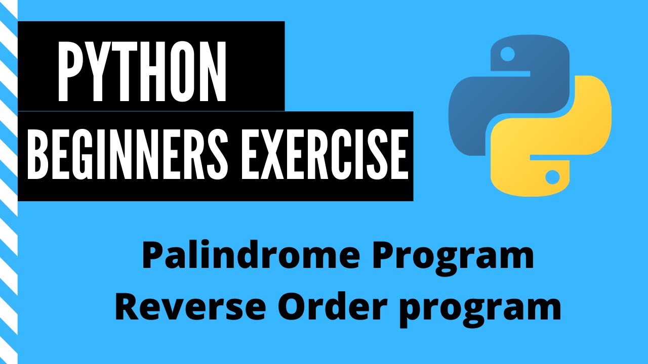 Python Exercise for Beginners || Palindrome program || Extracting digits from integer||Reverse order