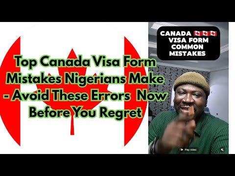 Top Canada Visa Form Mistakes Nigerians Make | Avoid Errors & Get Approved Faster @olugbenrotravels