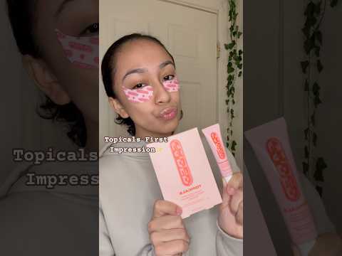 Topicals first impressions #topicals #eyemask #undereyedarkcircles #brighteningserum #badbunny