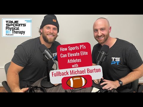 How Sports PTs Can Elevate Elite Athletes with Mike Burton of KC Chiefs