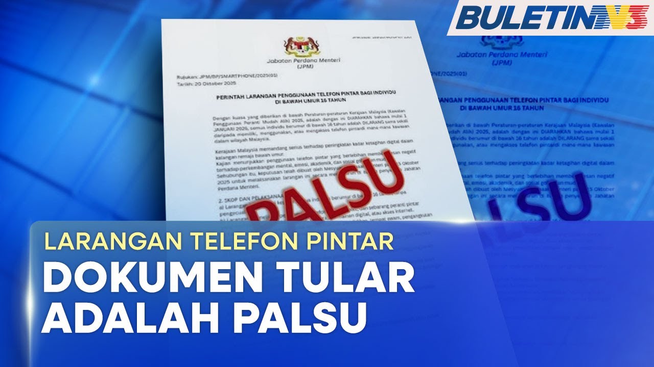 TULAR | Dokumen Larangan Telefon Pintar Bawah 16 Tahun Adalah Palsu - JPM