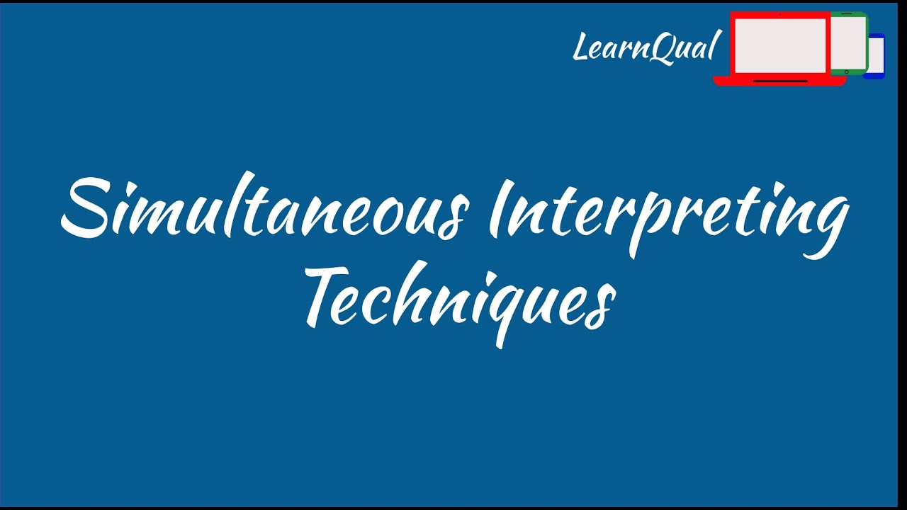 Simultaneous Interpreting techniques