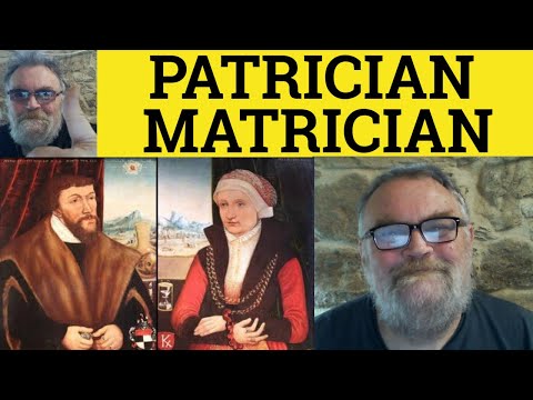 🔵 Patrician Meaning - Matrician Examples - Patrician Definition - Formal Vocabulary - Matrician