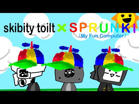 skibity toilt 77 full episode×SPRUNKI(My Fun Computer)