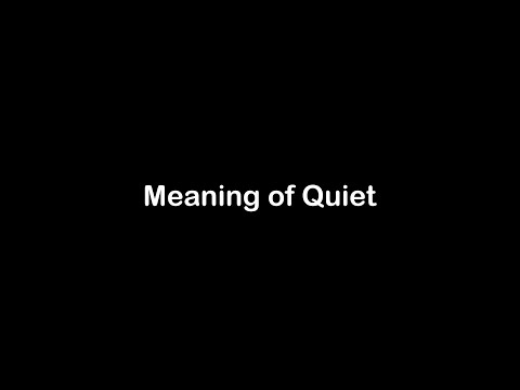 What is the Meaning of Quiet | Quiet Meaning with Example