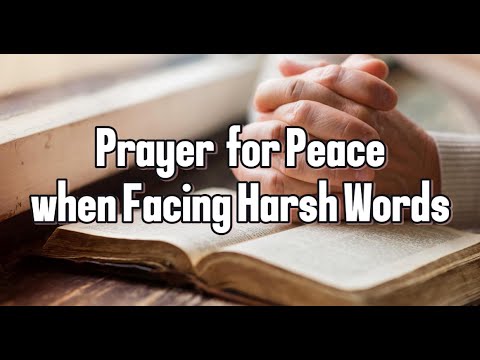 Prayer for Peace When Facing Harsh Words.