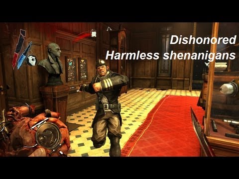 Steam Community :: Video :: Dishonored - Harmless Shenanigans