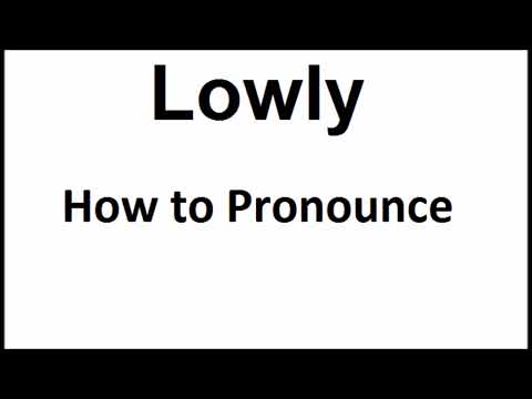 How to pronounce Lowly||How to say Lowly||Lowly Pronunciation||ABDictionary