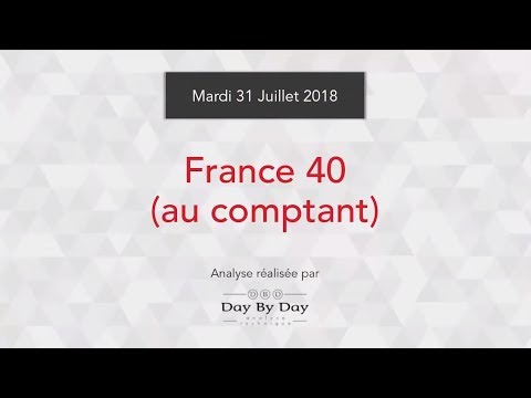 Achat France 40 - Idée de trading IG 31.07.2018
