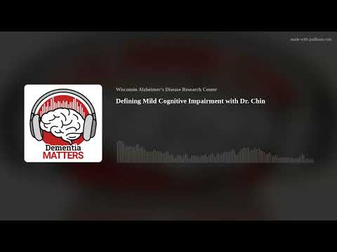 Defining Mild Cognitive Impairment with Dr. Chin | Ep.87