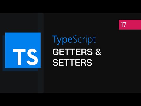 #17 - OOP Getters & Setters | TypeScript Tutorial
