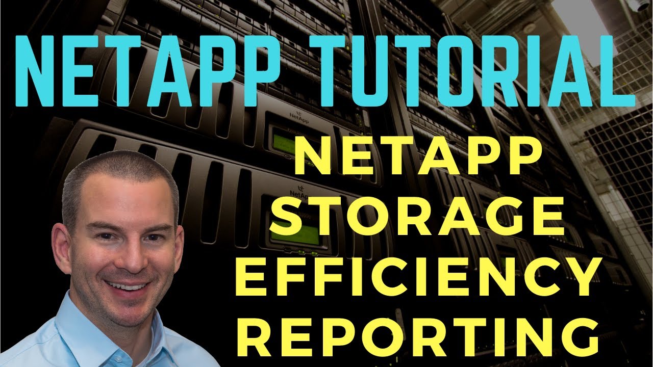 NetApp Storage Efficiency Reporting Tutorial