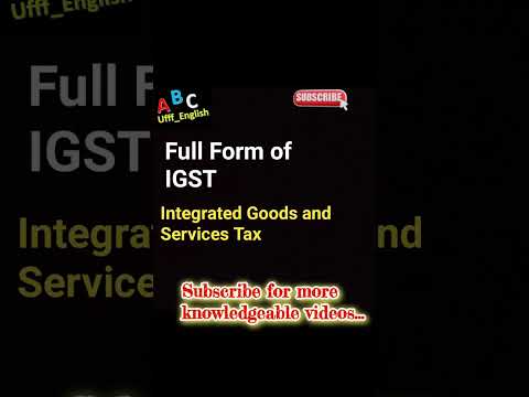 Full form of #IGST @Ufff_English