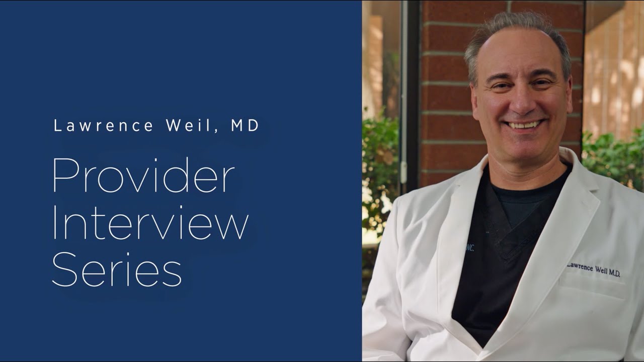 Interview with Dr. Lawrence Weil | Walnut Creek, CA