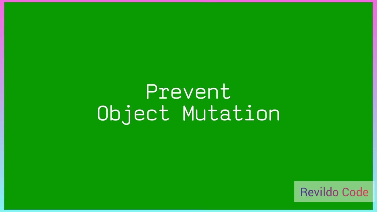 Prevent Object Mutation in javascript | Javascript Full Course |#javascript | #Revildo_code