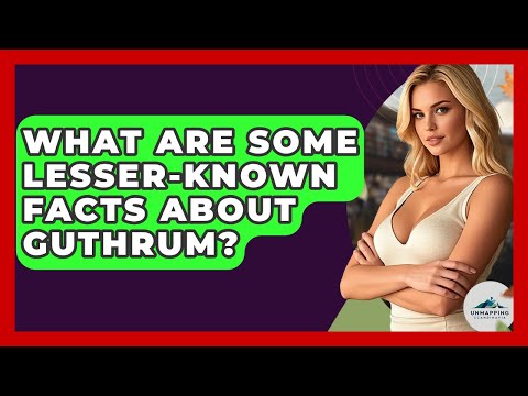 What Are Some Lesser-known Facts About Guthrum? - Unmapping Scandinavia