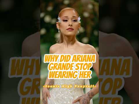 Why did Ariana Grande stop wearing her iconic high ponytail?#arianagrande #celebrity
