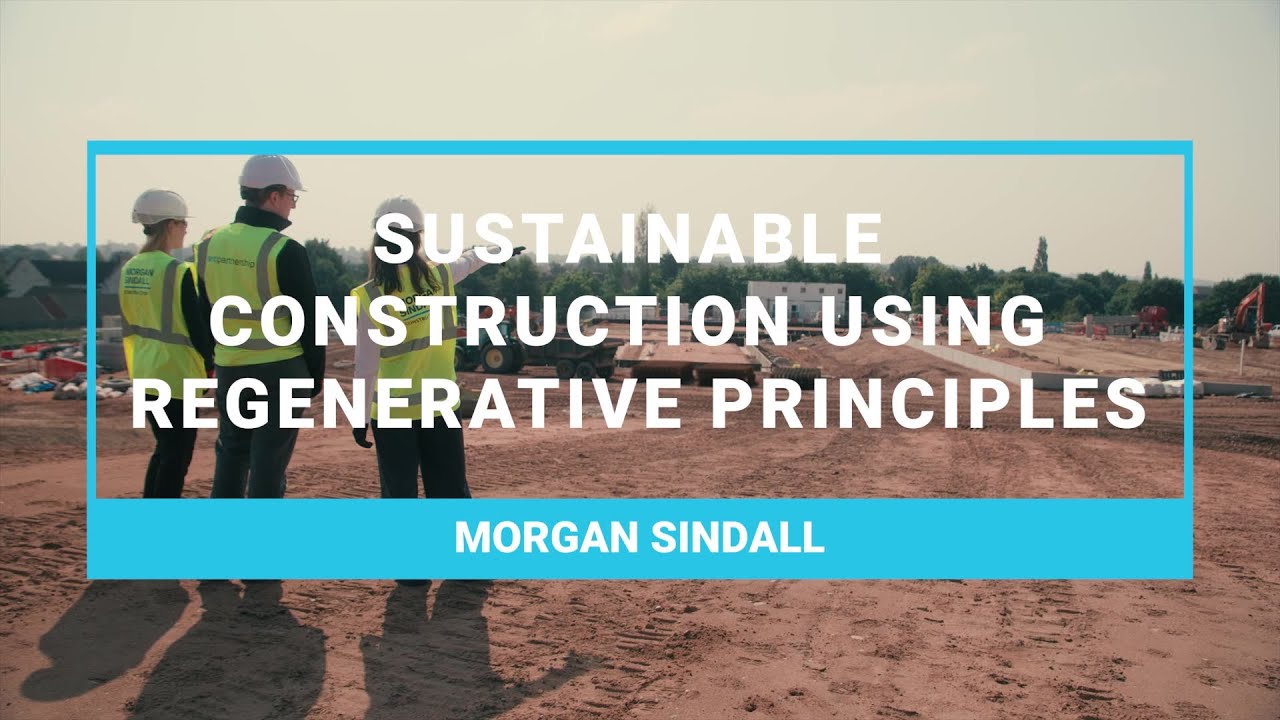 Enabling Sustainable Construction Using Regenerative Twins | Morgan Sindall Construction