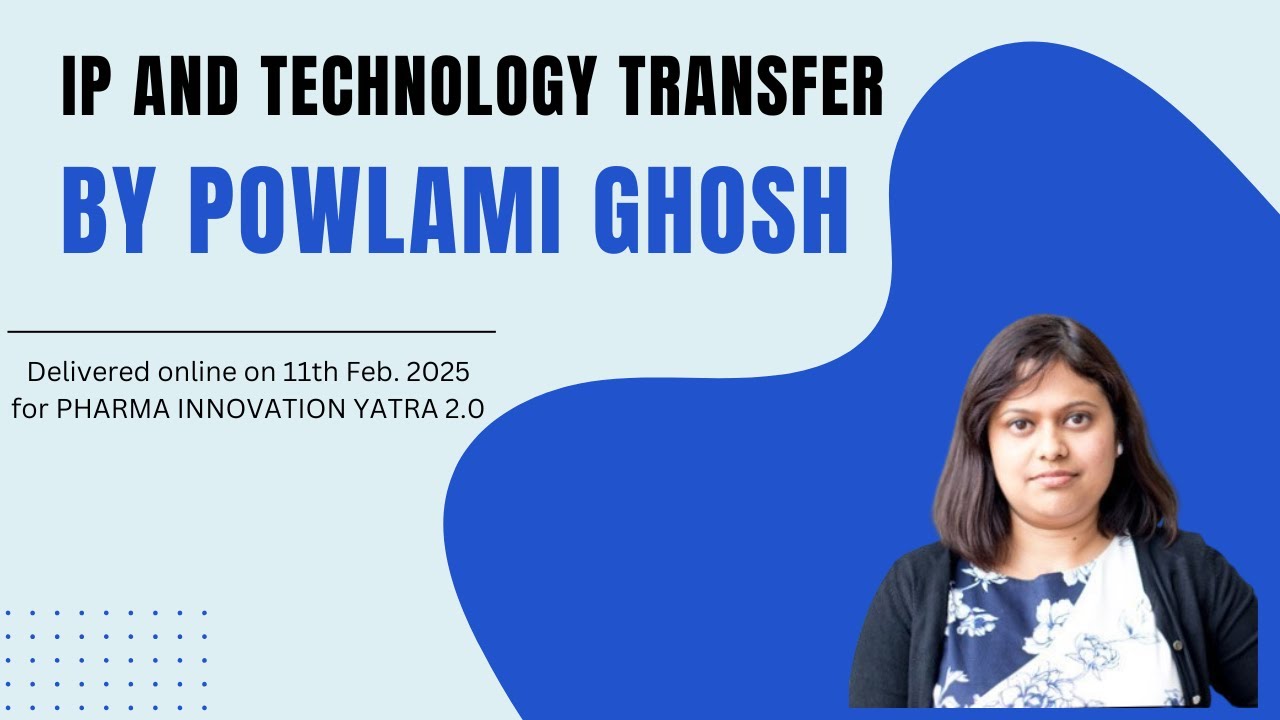 IPR and Technology transfer by Ms. Powlami Ghosh
