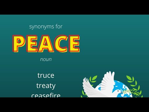 Synonyms For Peace, truce, treaty, ceasefire, armistice, pacification, conciliation, cessation