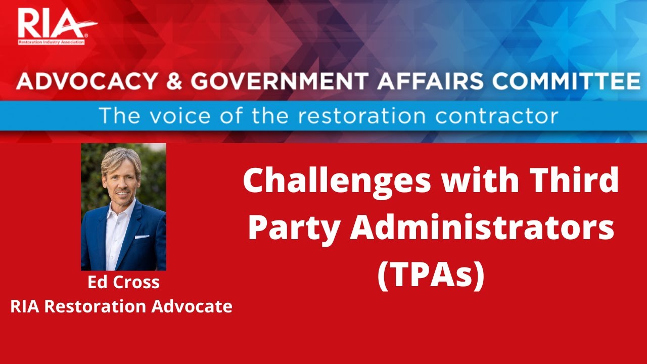 Challenges with TPAs in Restoration | Ed Cross, RIA Restoration Advocate