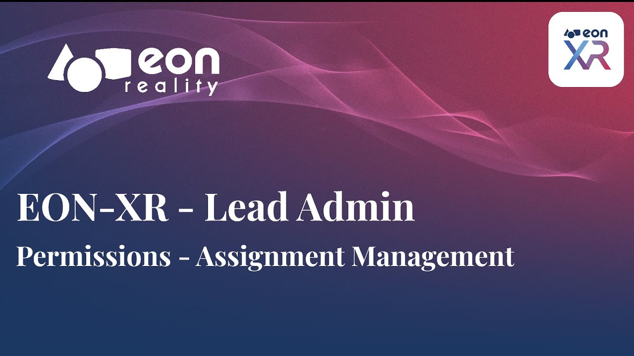 036 EON-XR Admin - Permissions - Assignment Management