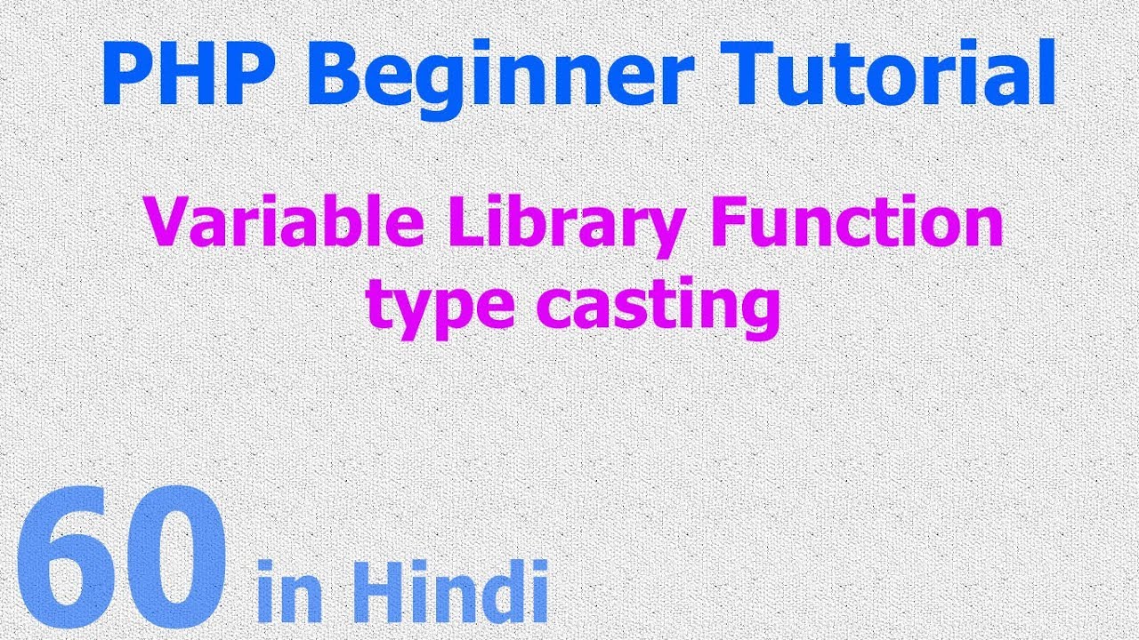 60 - PHP Variable Function - Type Casting