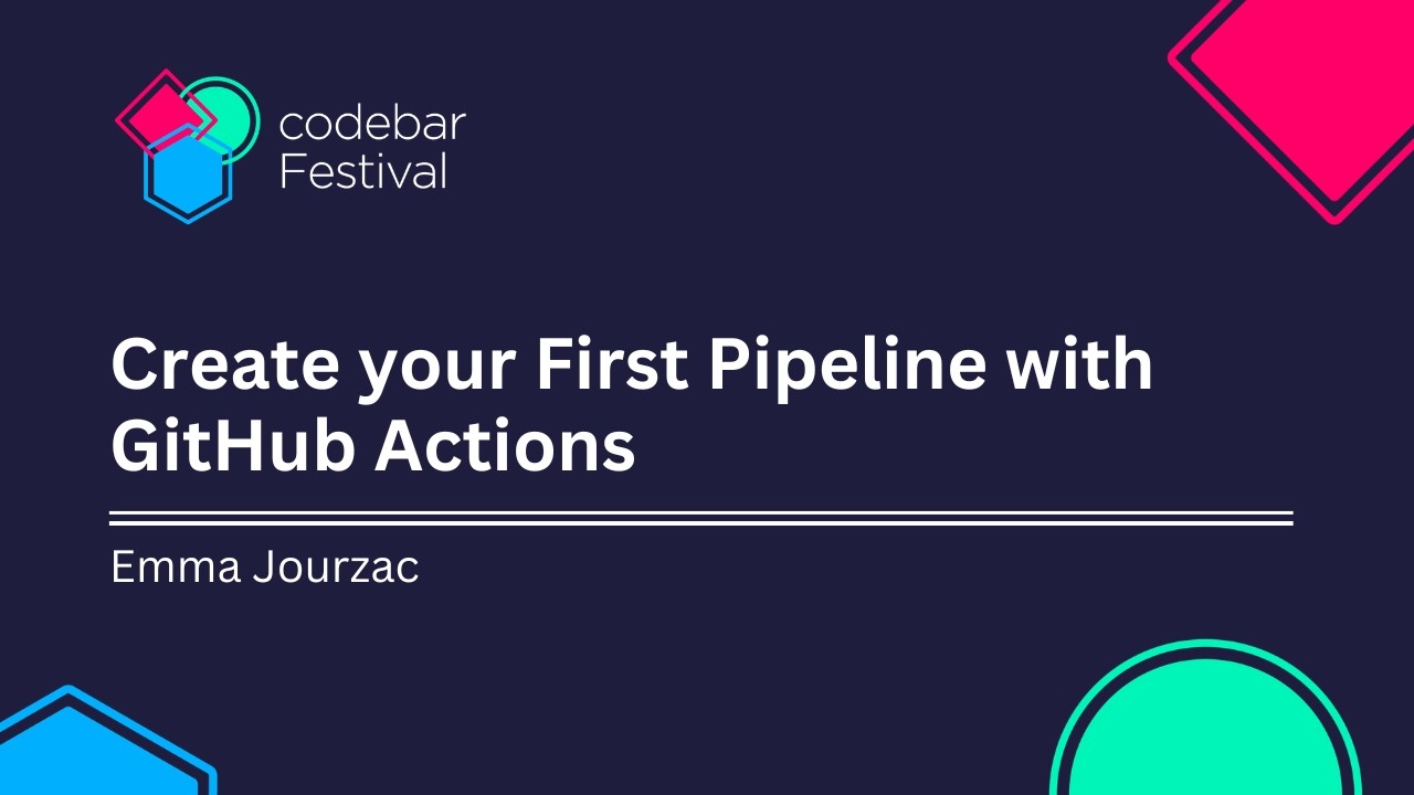 Create your First Pipeline with GitHub Actions with Emma Jourzac | codebar Festival 2026