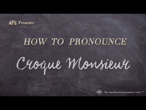 How to Pronounce Croque Monsieur (Real Life Examples!)