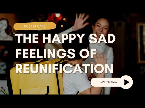 Reunification Feelings as a Foster Parent