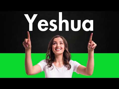 How to Pronounce Yeshua (Correctly)
