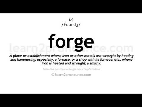 Pronunciation of Forge | Definition of Forge