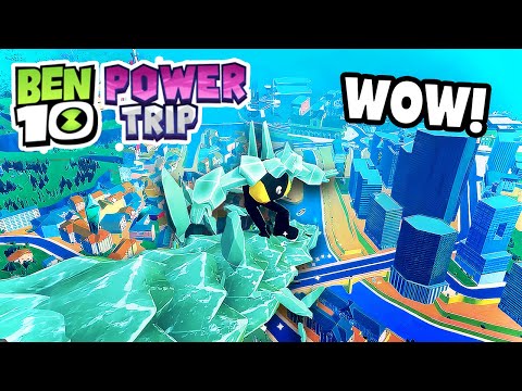 Open World Ben 10 Game! | Ben 10: Power Trip