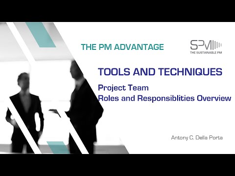 Project Team - Roles and Responsiblities Overview: Tools and Techniques