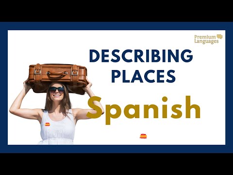 Spanish - How to describe places