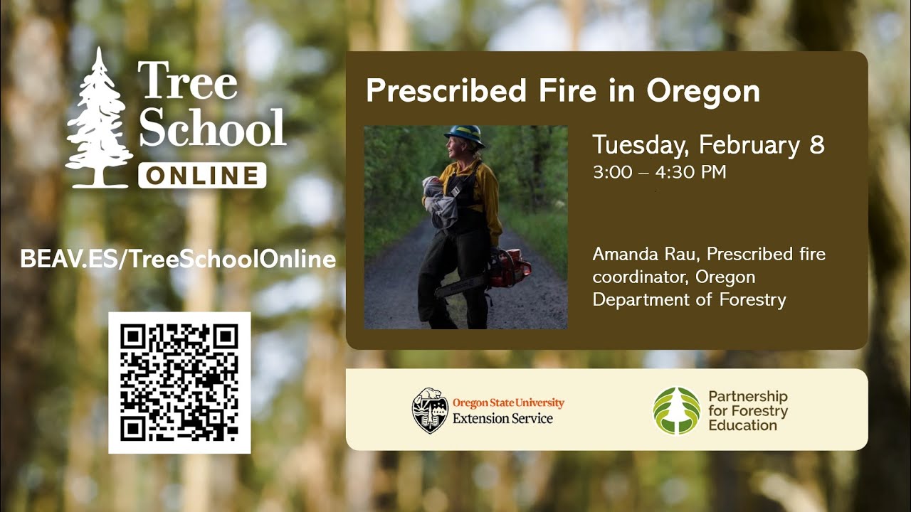 Tree School Online: Prescribed Fire in Oregon